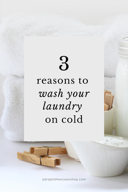 3 Reasons to Wash Laundry on Cold – A Drop in the Ocean