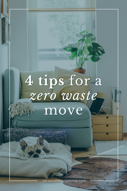 4 Zero Waste Moving Tips (plus a few bonus tips!) – A Drop in the Ocean
